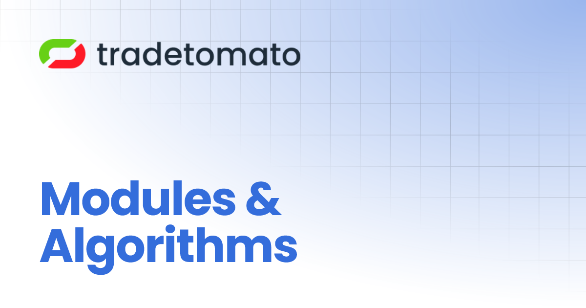 Modules & Algorithms | Tradetomato Docs