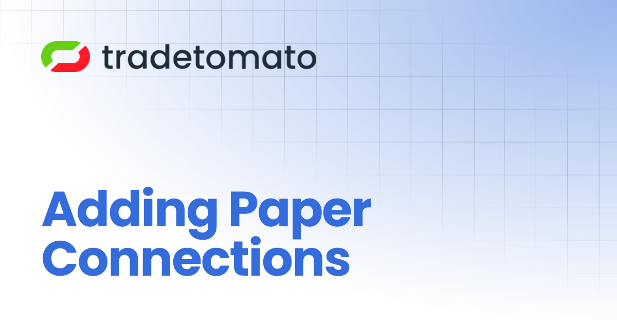 Adding Paper Connections | Tradetomato Docs